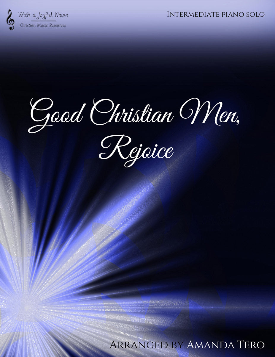 Good Christian Men, Rejoice - intermediate piano solo – Amanda Tero Music